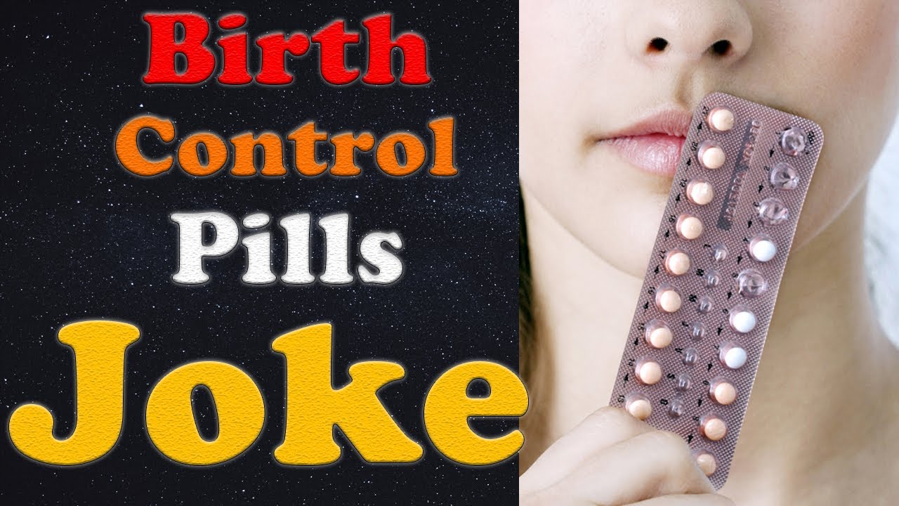 Funny Birth Control Pills Joke - YouTube