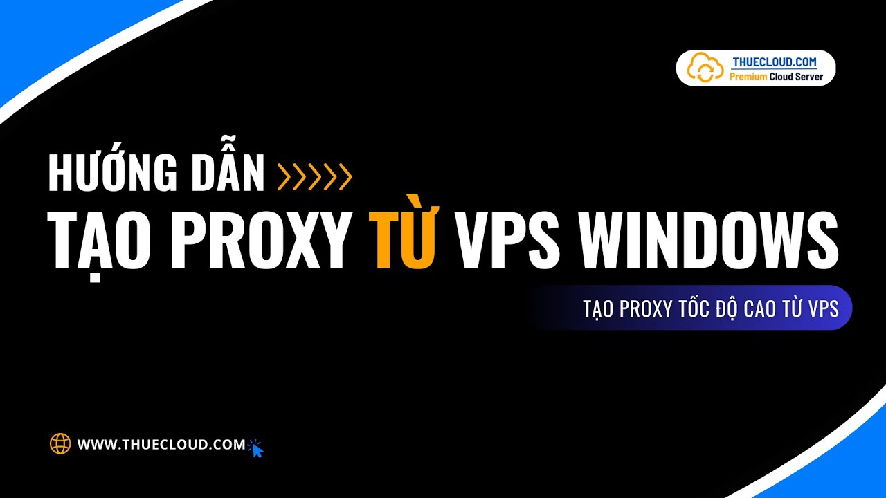 Cách tạo Proxy từ VPS Windows | Cấu hình VPS thành máy chủ Proxy | VPS ...