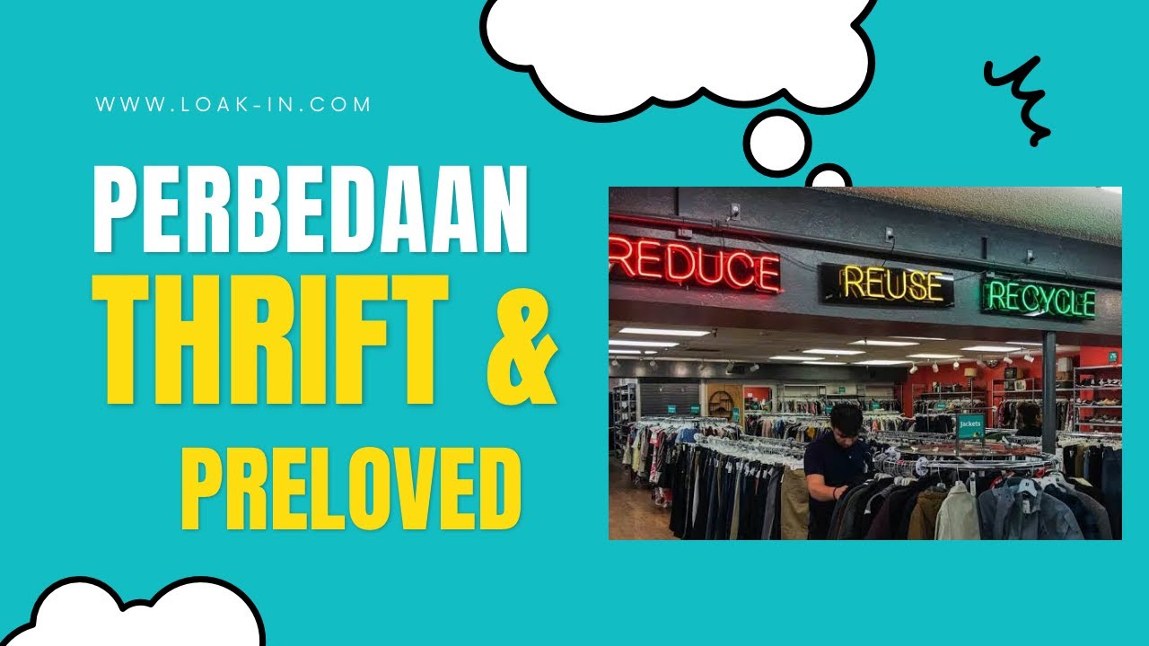 PERBEDAAN ANTARA PRELOVED DAN THRIFT - YouTube