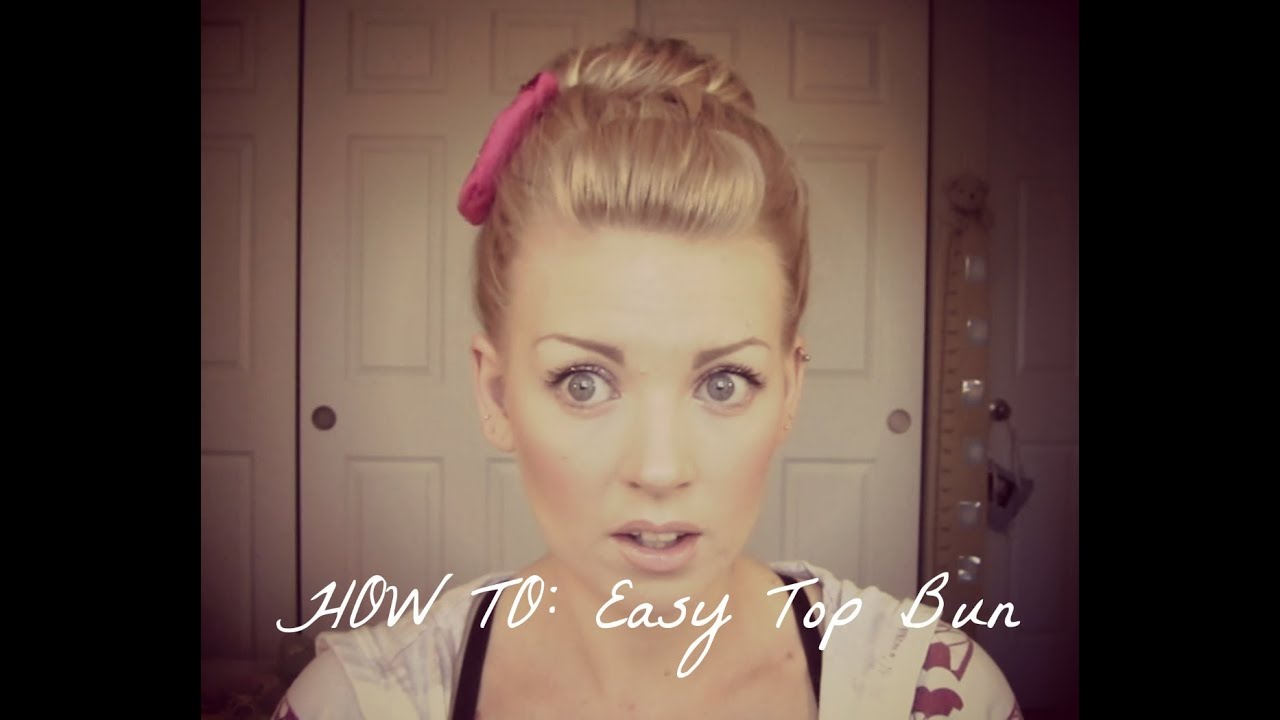 HOW TO: Easy Top Bun! - YouTube