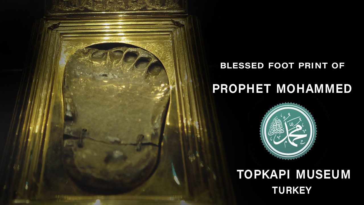 Foot Print of Prophet Mohammed PBUH Topkapi Palace Istanbul 2011 - YouTube