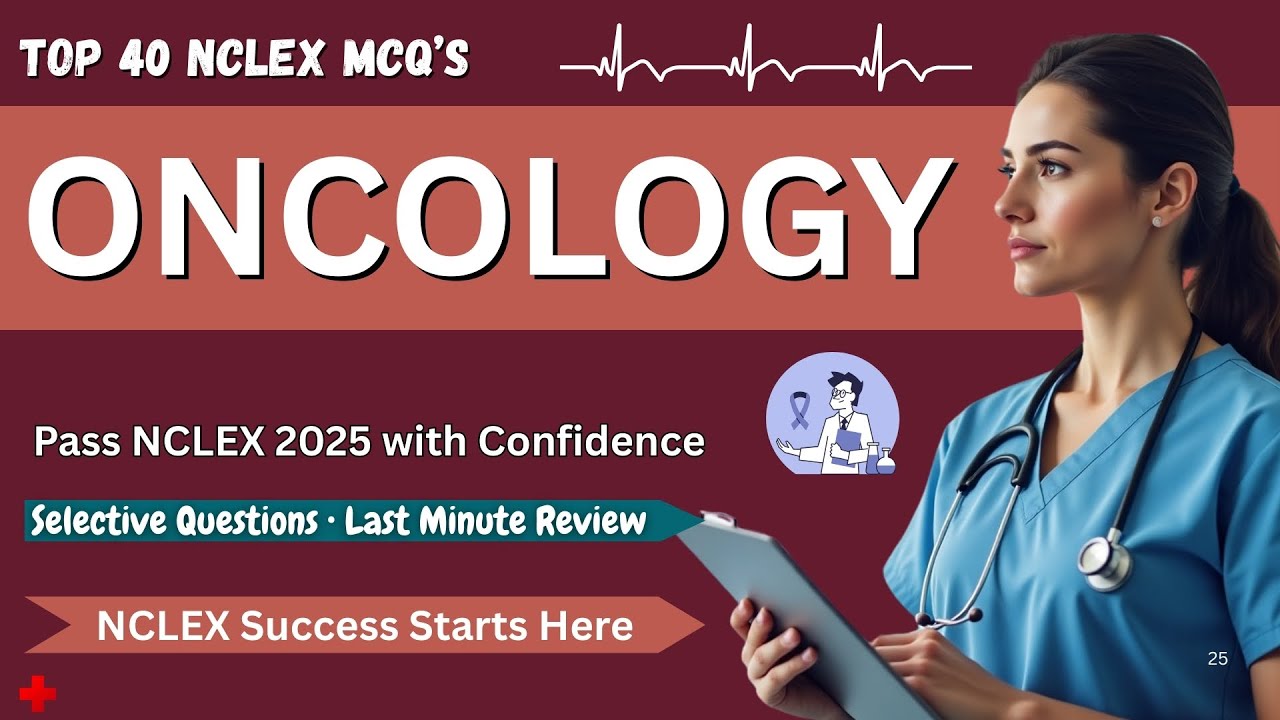 Oncology: NCLEX 2025 Last Minute Prep, Pass with Confidence-Targeted ...