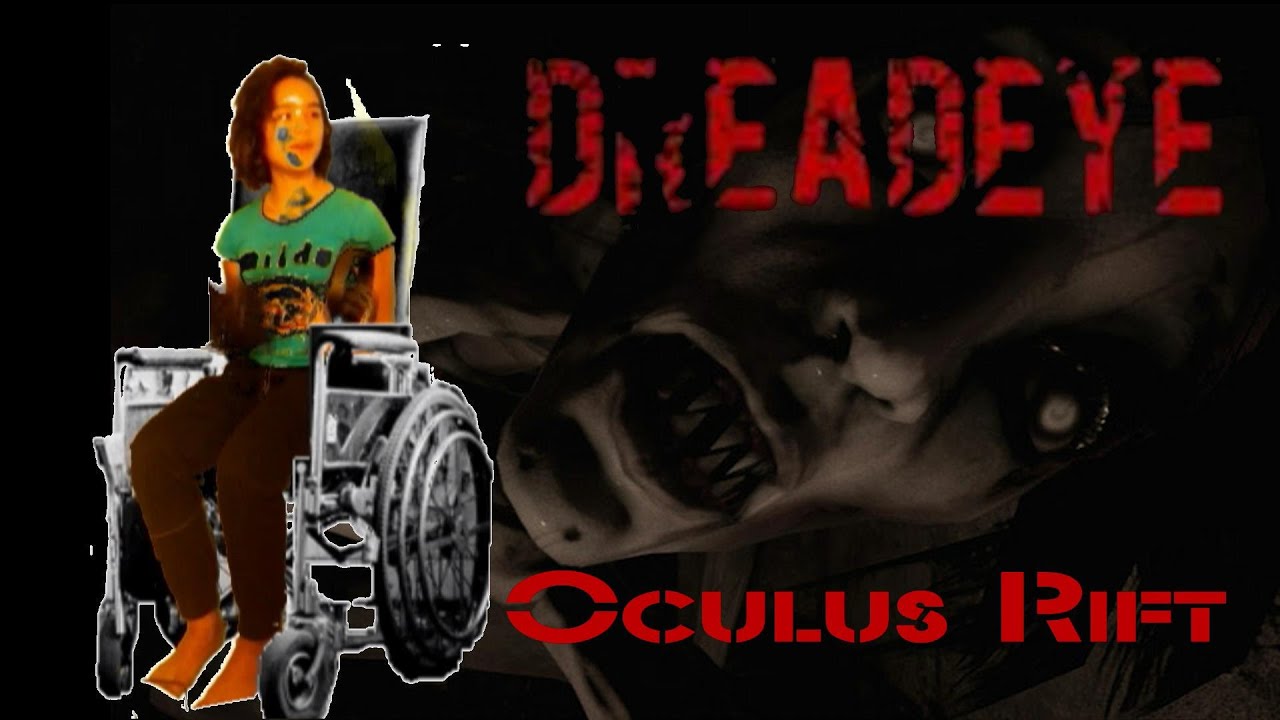Teen Daughter Plays Dread Eye on Oculus Rift SHAKING SO SCARED - YouTube