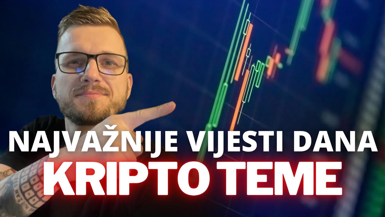 NAJVAŽNIJE KRIPTO TEME DANA - YouTube