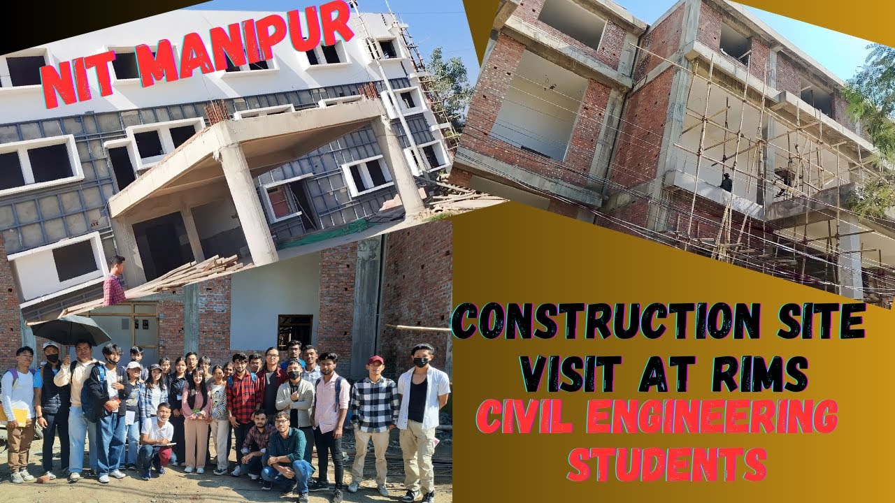 Construction Site Visit At RIMS|| NIT Manipur|| Civil Engineering|| # ...