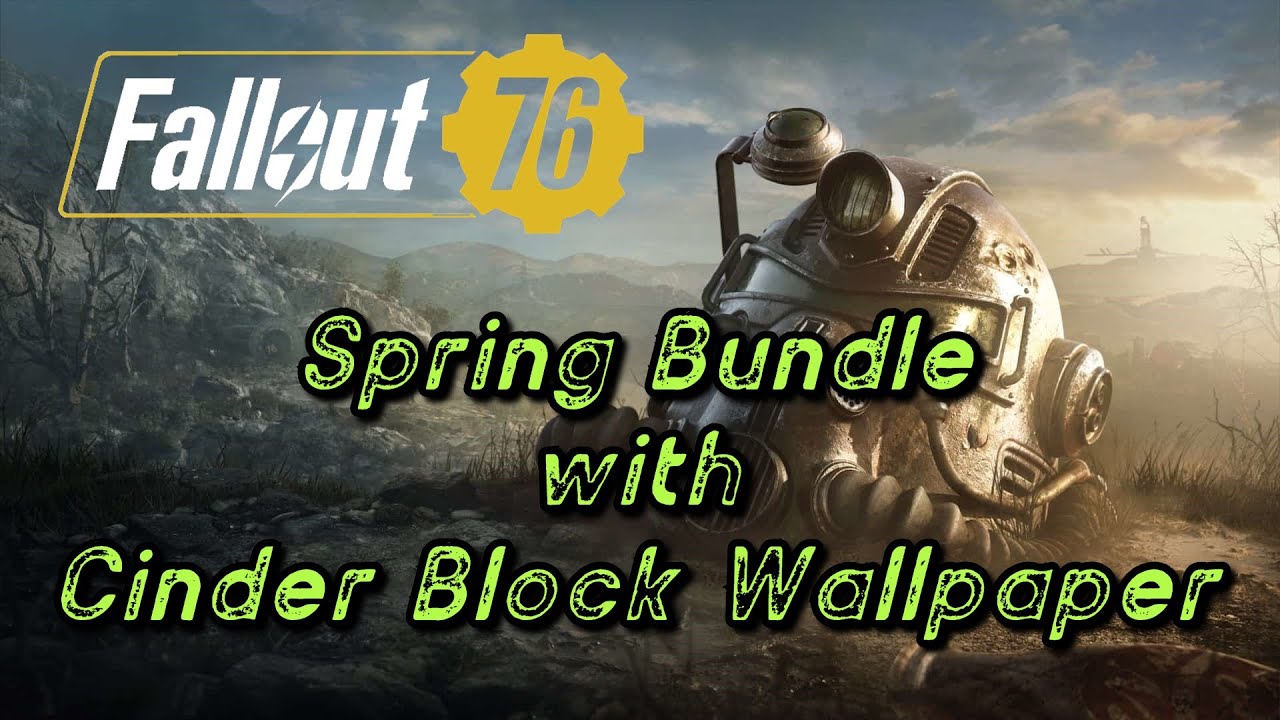 Fallout 76 Atomic Shop: Spring Bundle with Cinder Block Wallpaper - YouTube