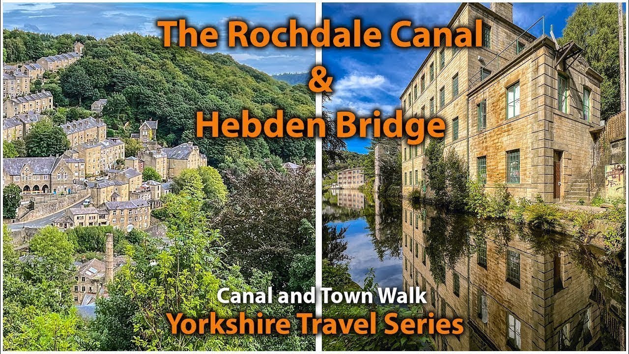 Hebden Bridge & Rochdale Canal - Walk around beautiful Hebden Bridge ...