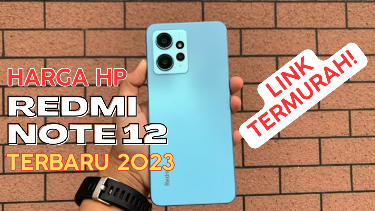 Update Harga HP Redmi Note 12 Terbaru 2023 - YouTube