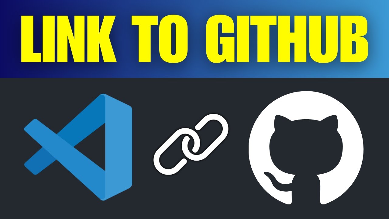 How To Link Visual Studio Code To GitHub (Full Guide) - YouTube