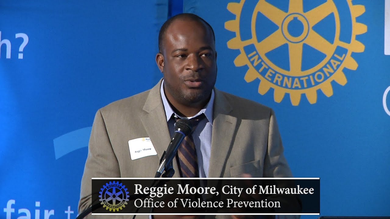 Milwaukee Rotary Club: Reggie Moore - Office of Violence Prevention ...