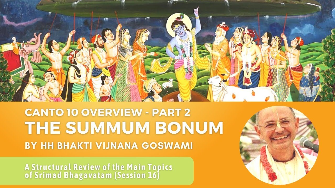 The Summum Bonum (Canto 10 - PART 2) // HH Bhakti Vijnana Goswami ...
