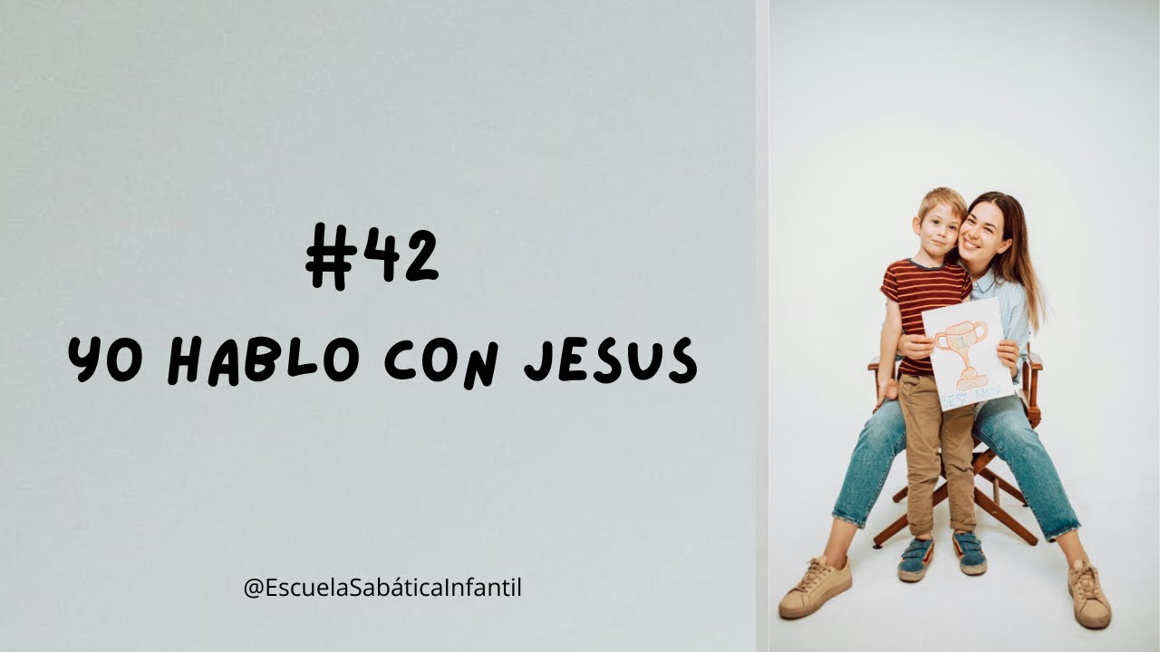 #42 Yo hablo con Jesús - YouTube