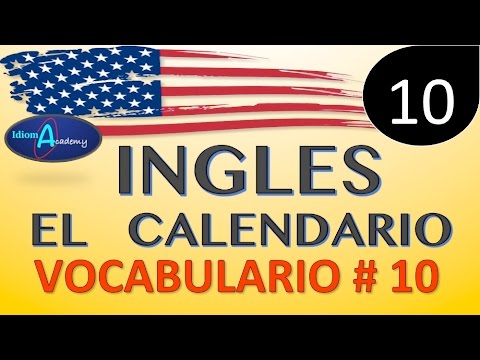 VOCABULARIO EN INGLES #10 (El Calendario) - THE CALENDAR - YouTube