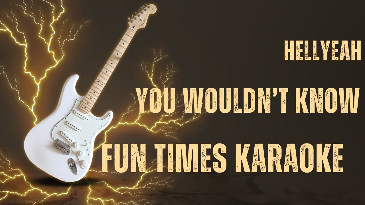 HELLYEAH - You Wouldn't Know [Karaoke] | Fun Times Karaoke - YouTube