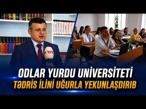ODLAR YURDU UNİVERSİTETİ TƏDRİS İLİNİ UĞURLA YEKUNLAŞDIRIB