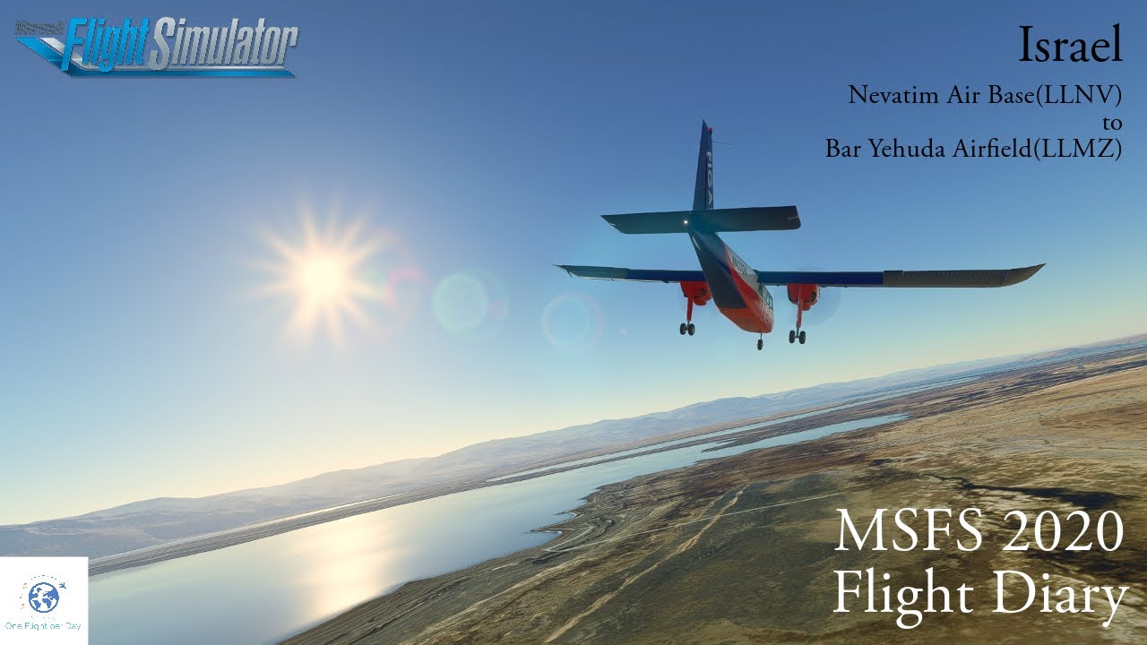 MSFS 2020 Flight Diary - 1日1飛 - Israel - LLNV to LLMZ - Microsoft Flight Simulator 2020 - YouTube