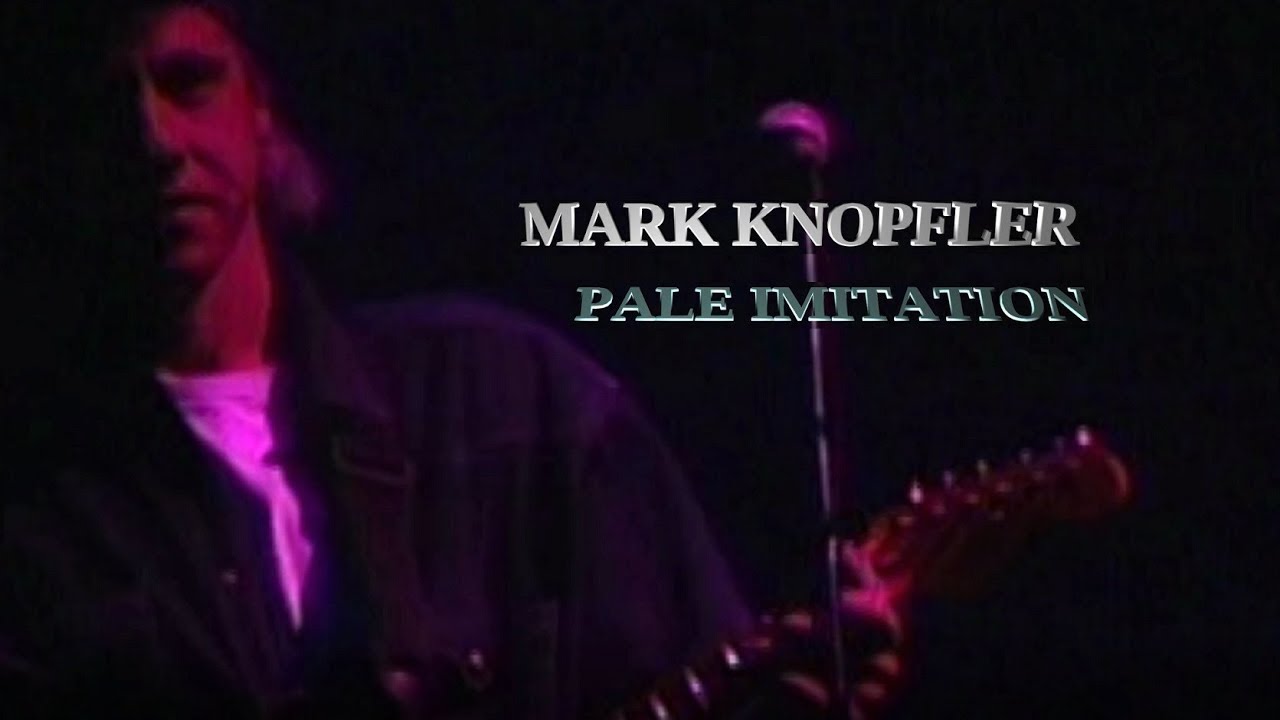MARK KNOPFLER - PALE IMITATION [Bonus track] - YouTube
