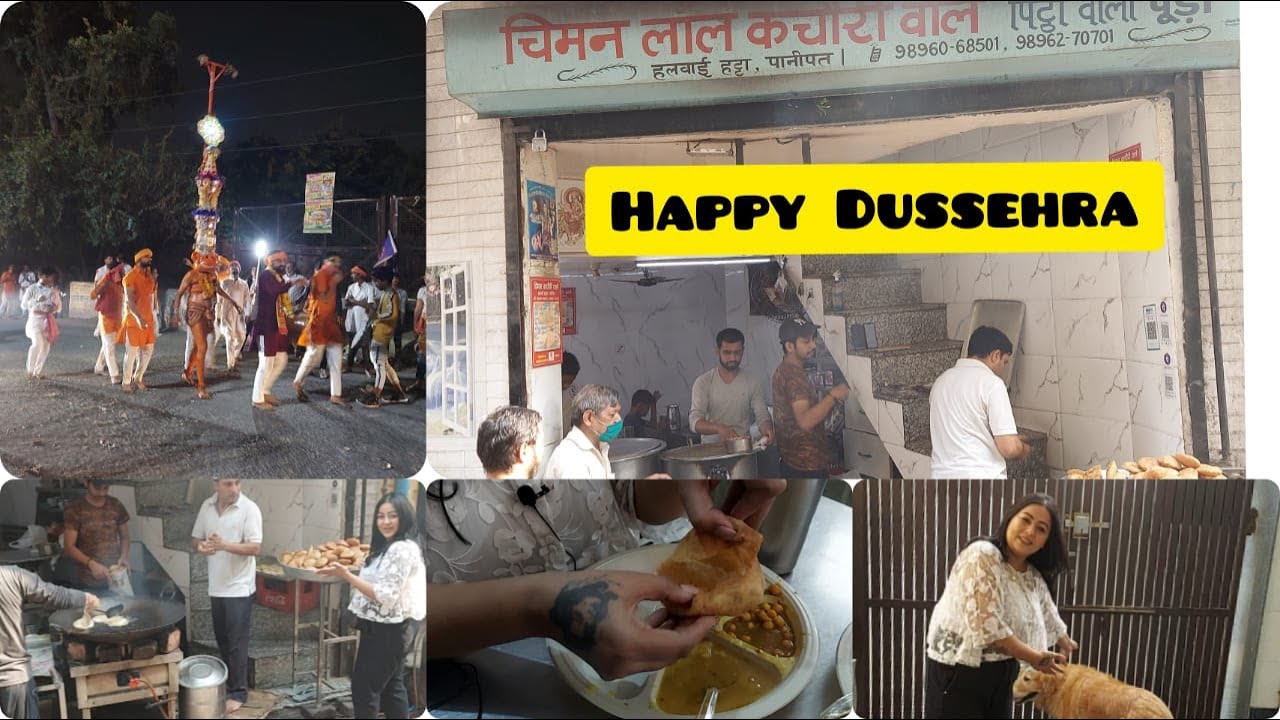 how i celebrated Dusshera (PANIPAT STYLE) and best food at CHIMAN LAL ...