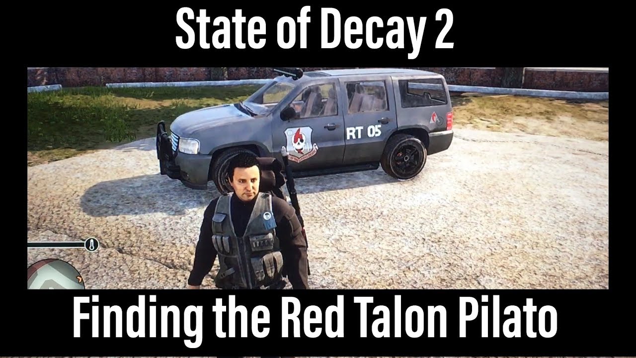 State of Decay 2 - Finding the Red Talon Pilato car - YouTube