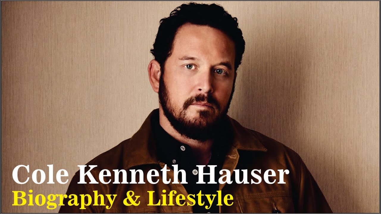Cole Kenneth Hauser American Actor Biography & Lifestyle - YouTube