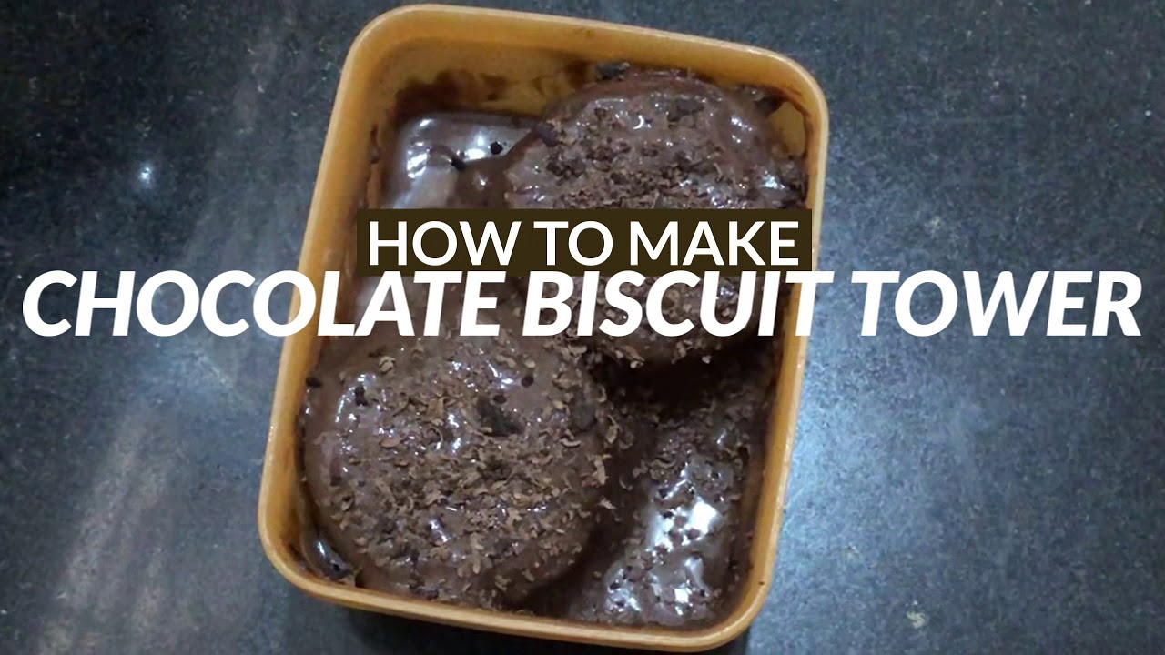 Chocolate Biscuit Tower - YouTube