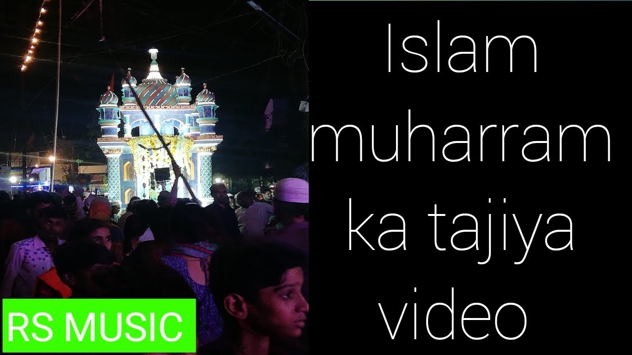 Islam muharram ka tajiya video - YouTube
