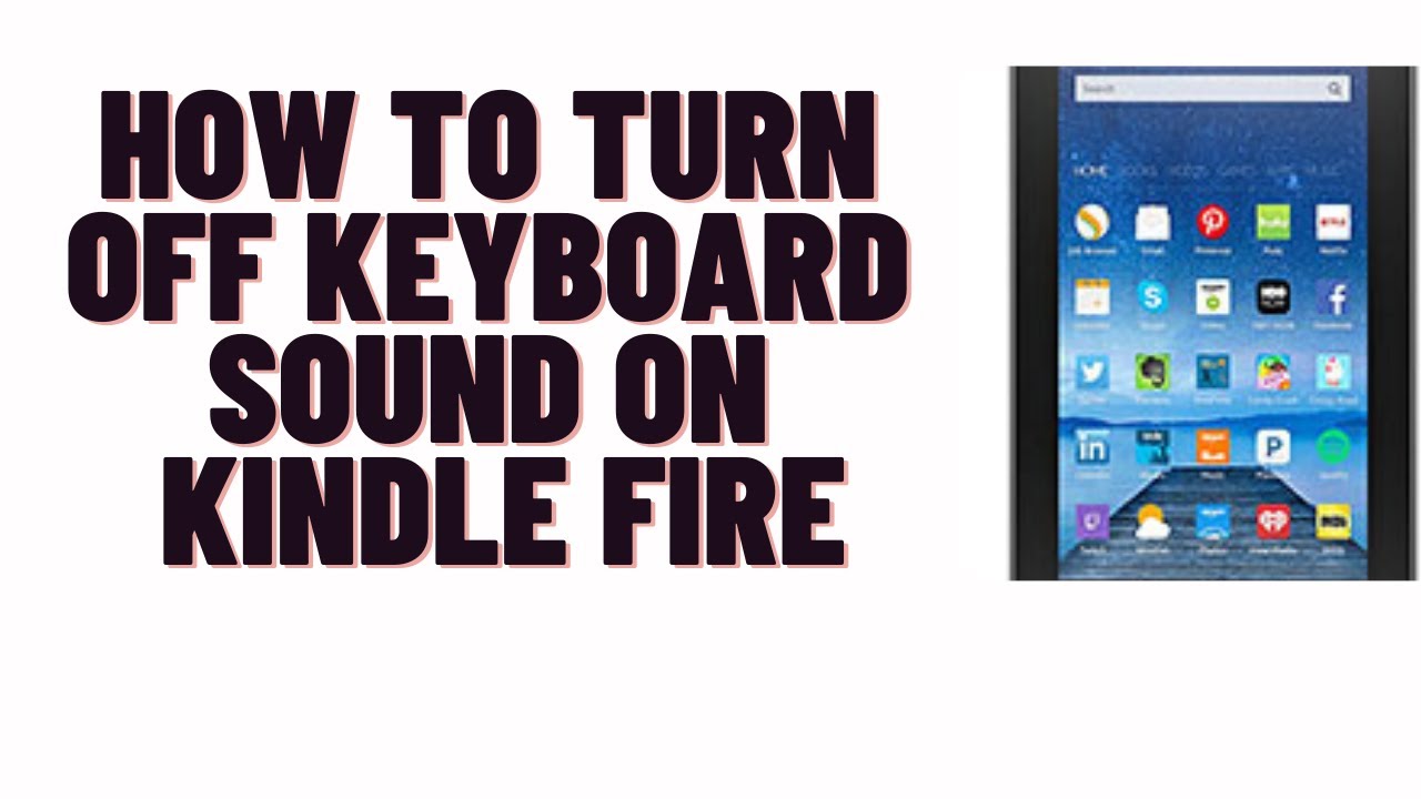 How To Turn Off Keyboard Sound On Kindle Fire YouTube how-to-turn-off-keyboard-sound-on-kindle-fire-youtube