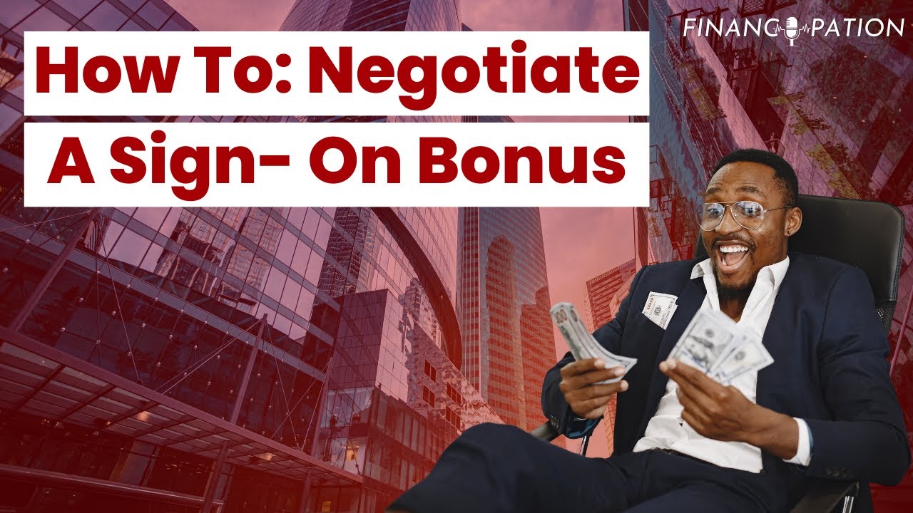 How To Negotiate A Sign-On Bonus - YouTube