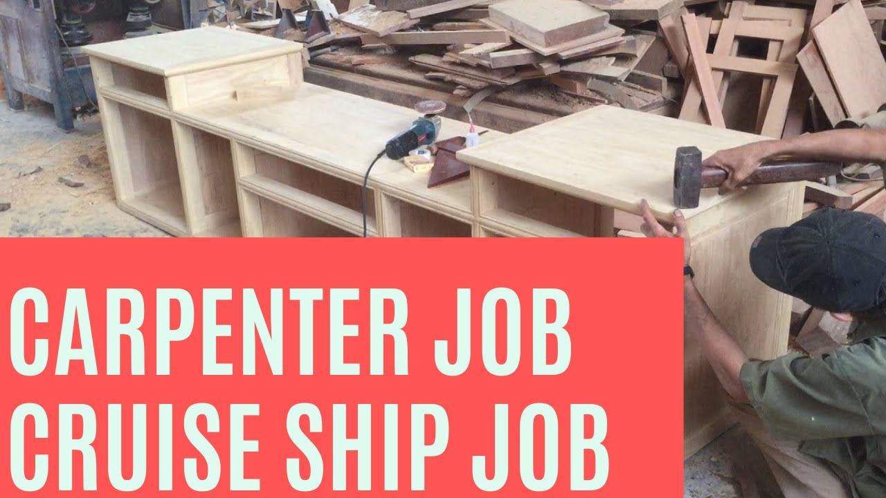 Cruise line Carpenter job| Cruise ship job| Carpenter job ...