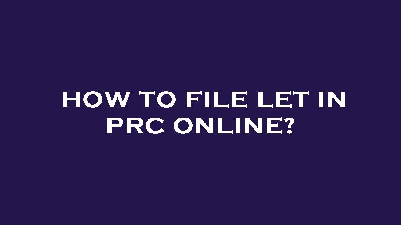 How to file let in prc online? - YouTube