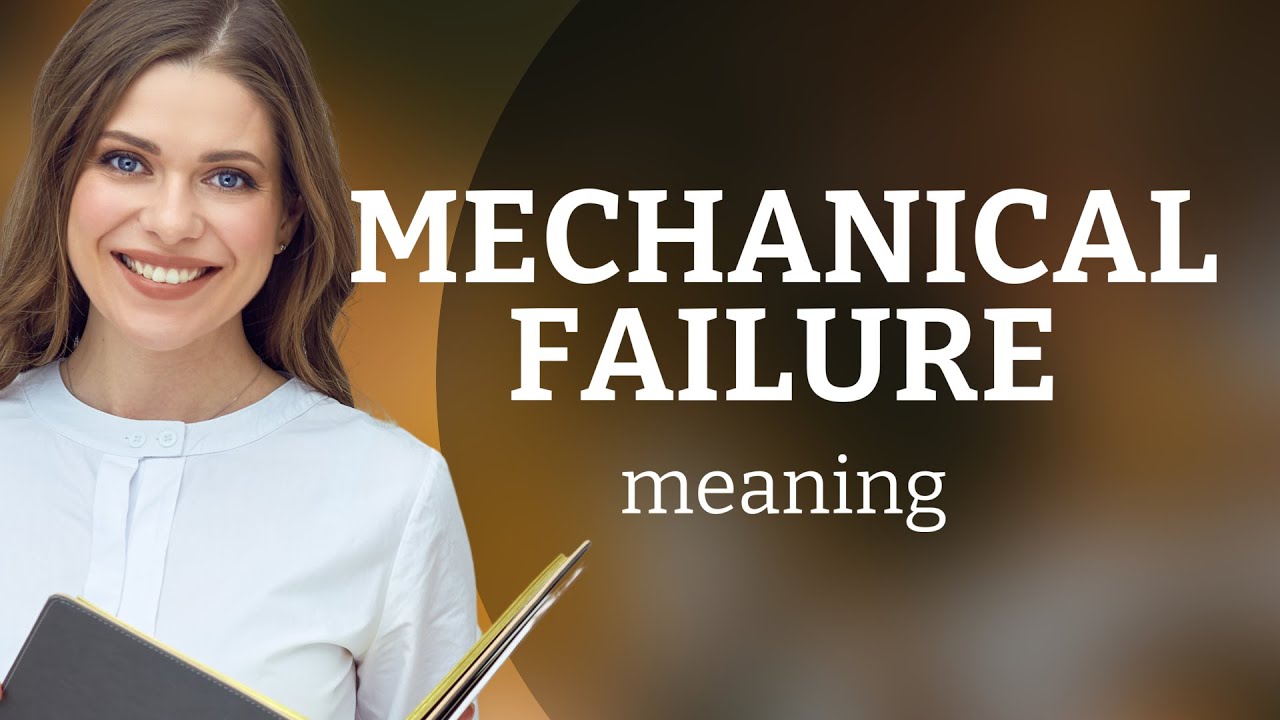 Understanding "Mechanical Failure" in Simple Terms - YouTube