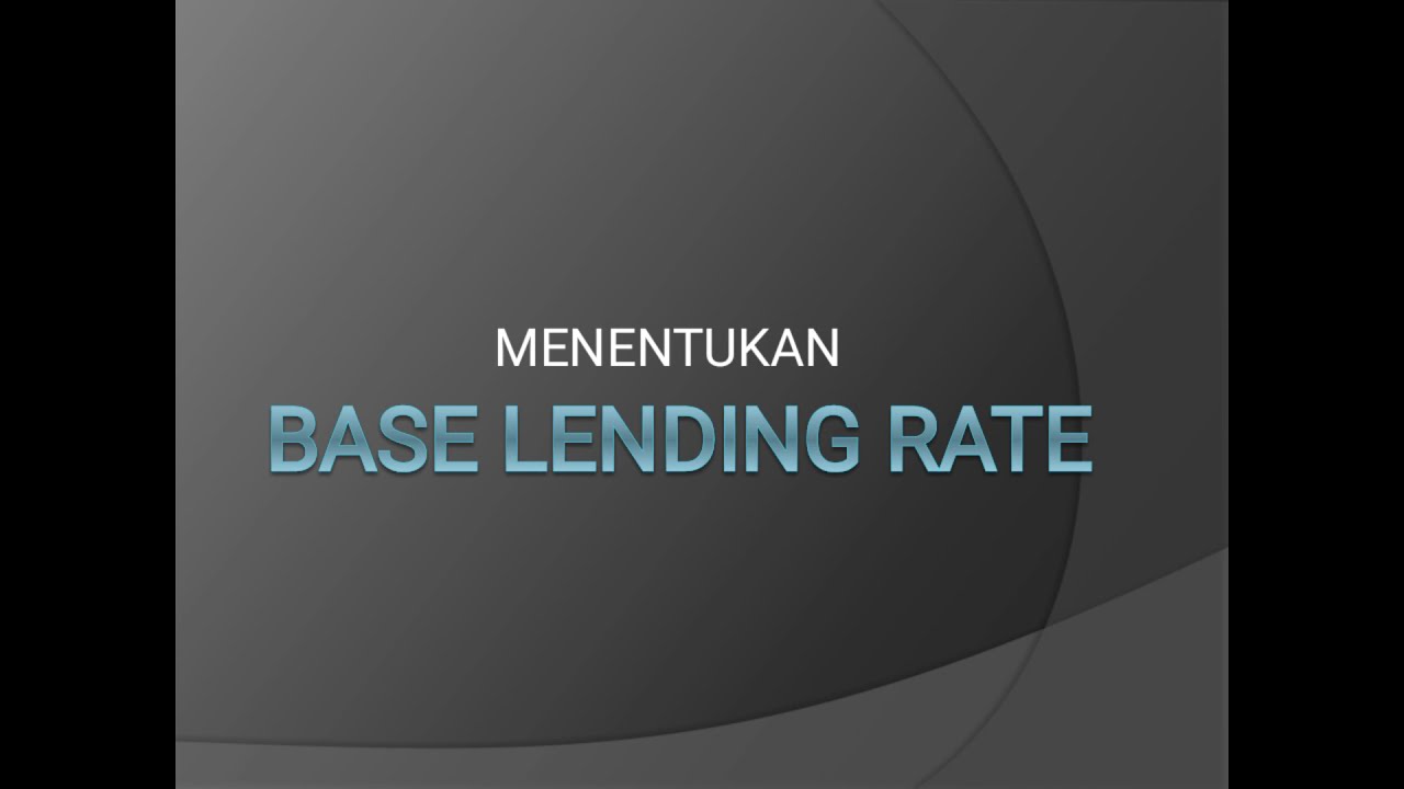 Base Lending Rate - Suku Bunga Kredit - YouTube