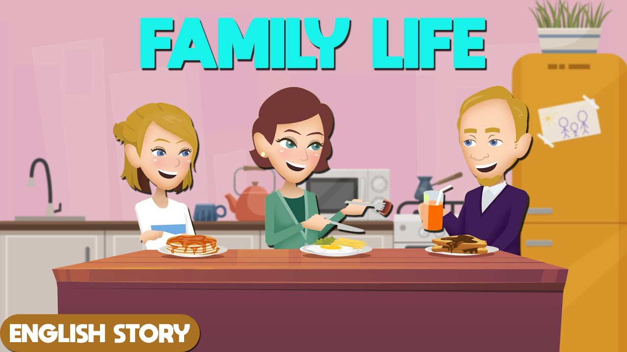 Family Life | Daily Conversation to Learn English | English Story - YouTube