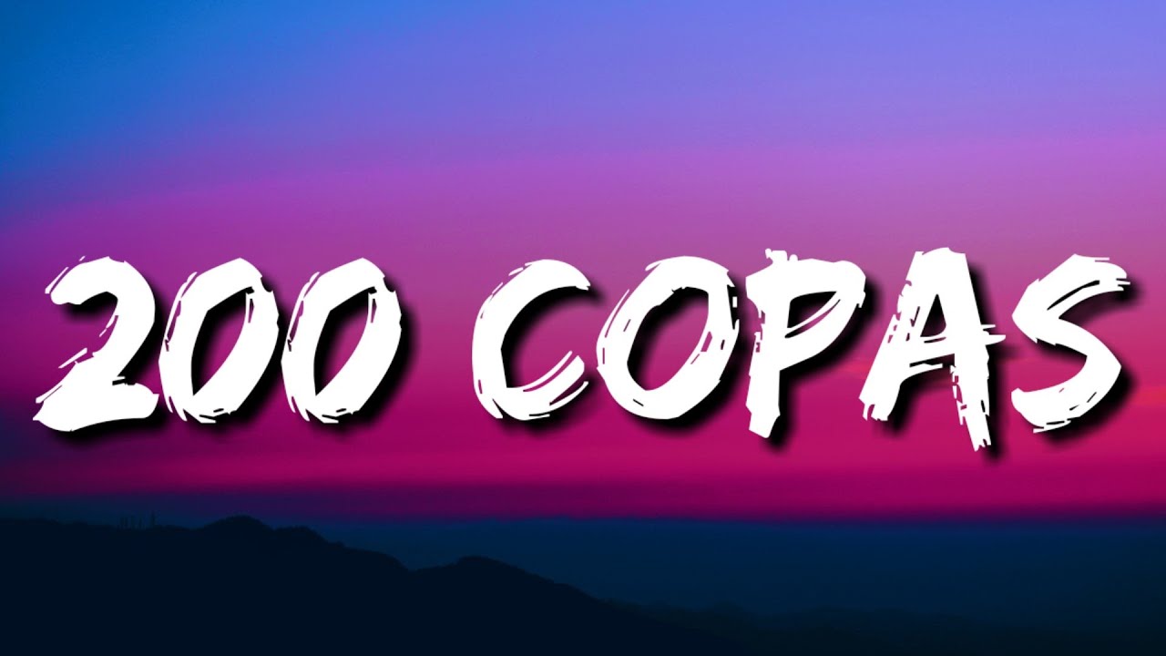 KAROL G - 200 COPAS (Letra/Lyrics) - YouTube