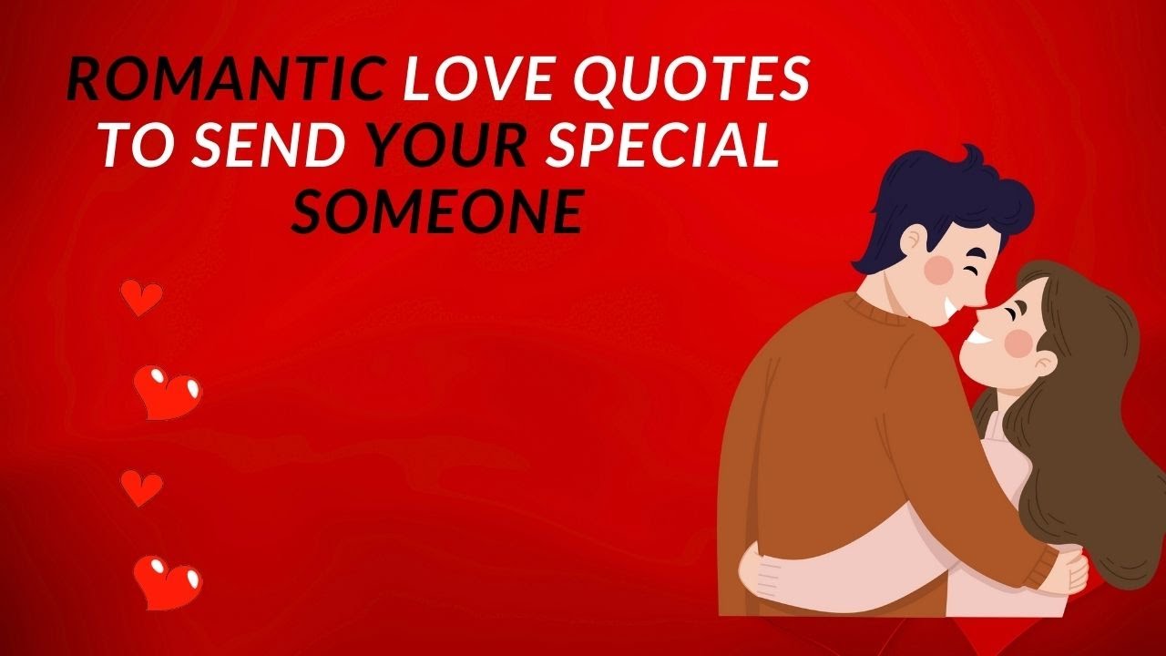 Best Romantic Love Quotes To Send Your Special Someone.. - YouTube