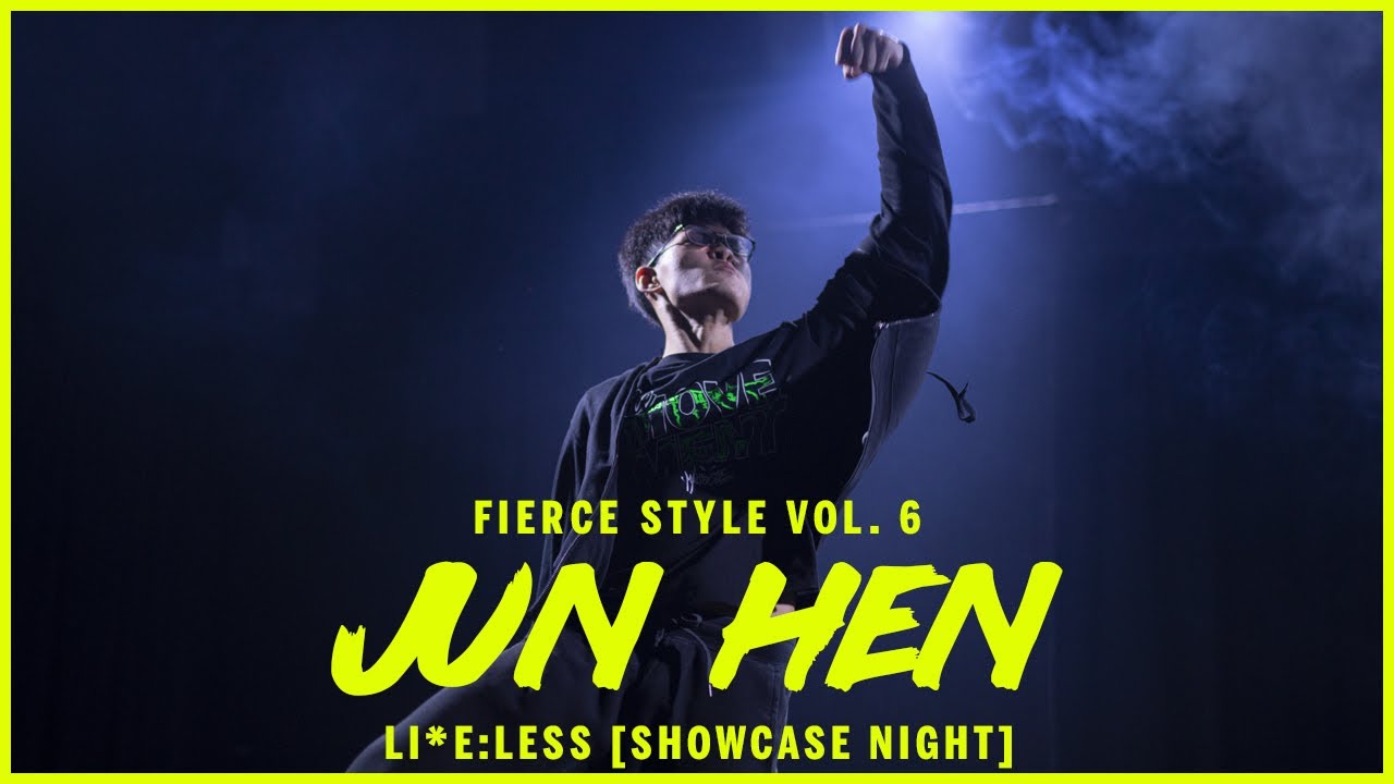 Jun Hen | Li*e:Less [Showcase Night] | Fierce Style Vol. 6 | RPProds ...