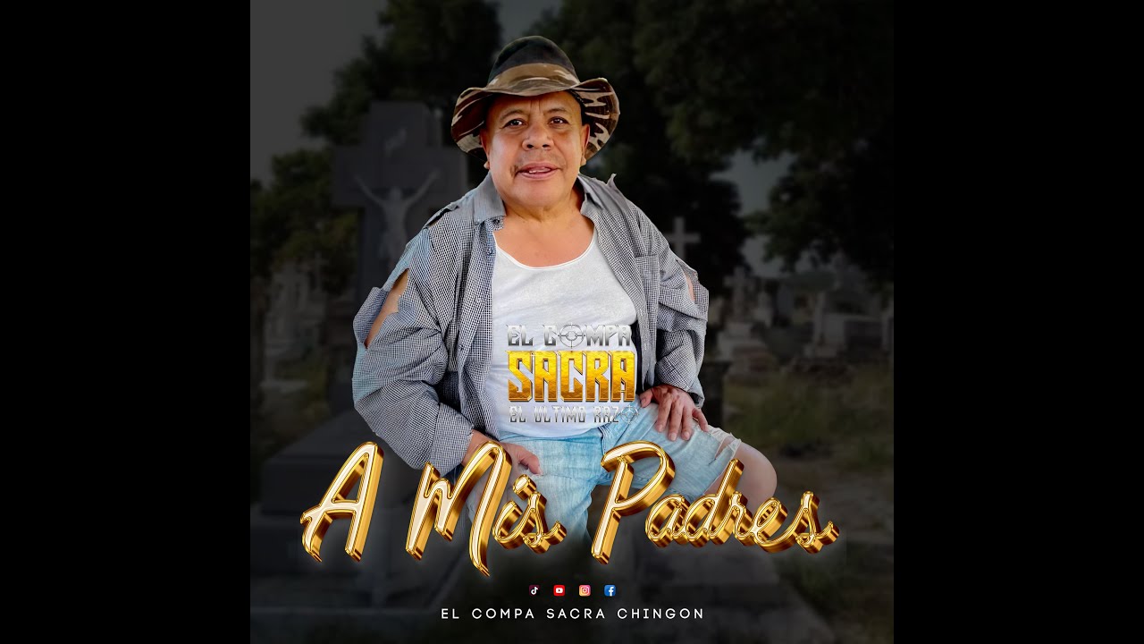El Compa Sacra El Ultimo Razo - A mis Padres (Audio Oficial) 2023 - YouTube