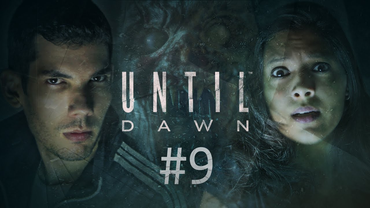 UNTIL DAWN #9 - LUTANDO PELA SOBREVIVÊNCIA | A Fúria dos Wendigos - YouTube