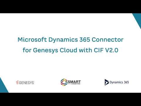 Microsoft Dynamics 365 Connector for Genesys Cloud with CIF V2.0 - YouTube