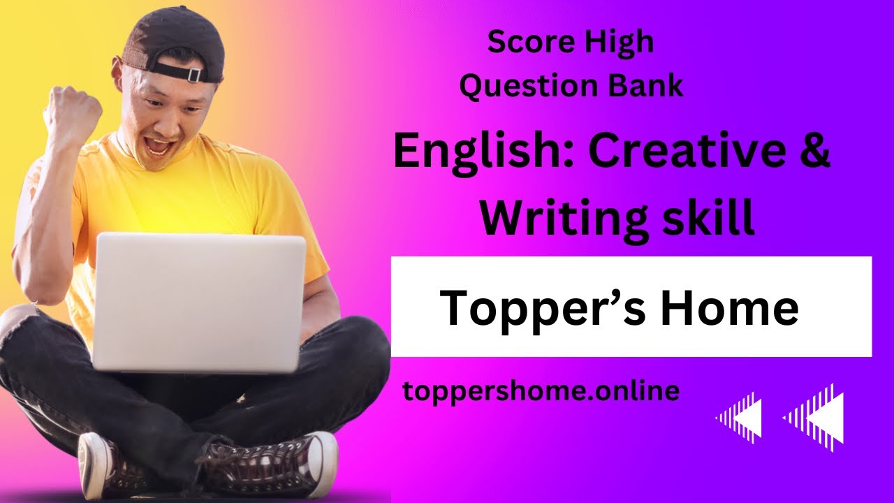 Class 12 CBSE English: How to Score 10/10 in Creative Writing | Board ...