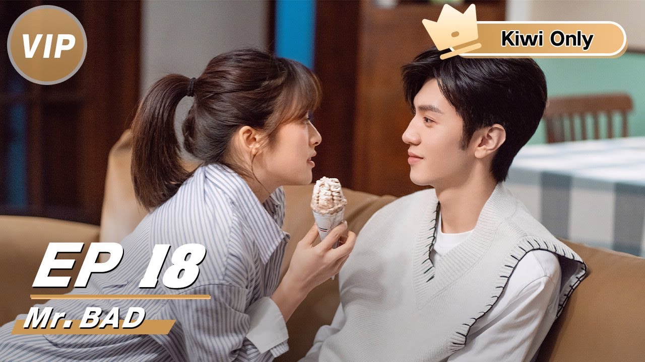 【Kiwi Only | FULL】Mr. BAD EP18 | 我的反派男友 | iQIYI - YouTube