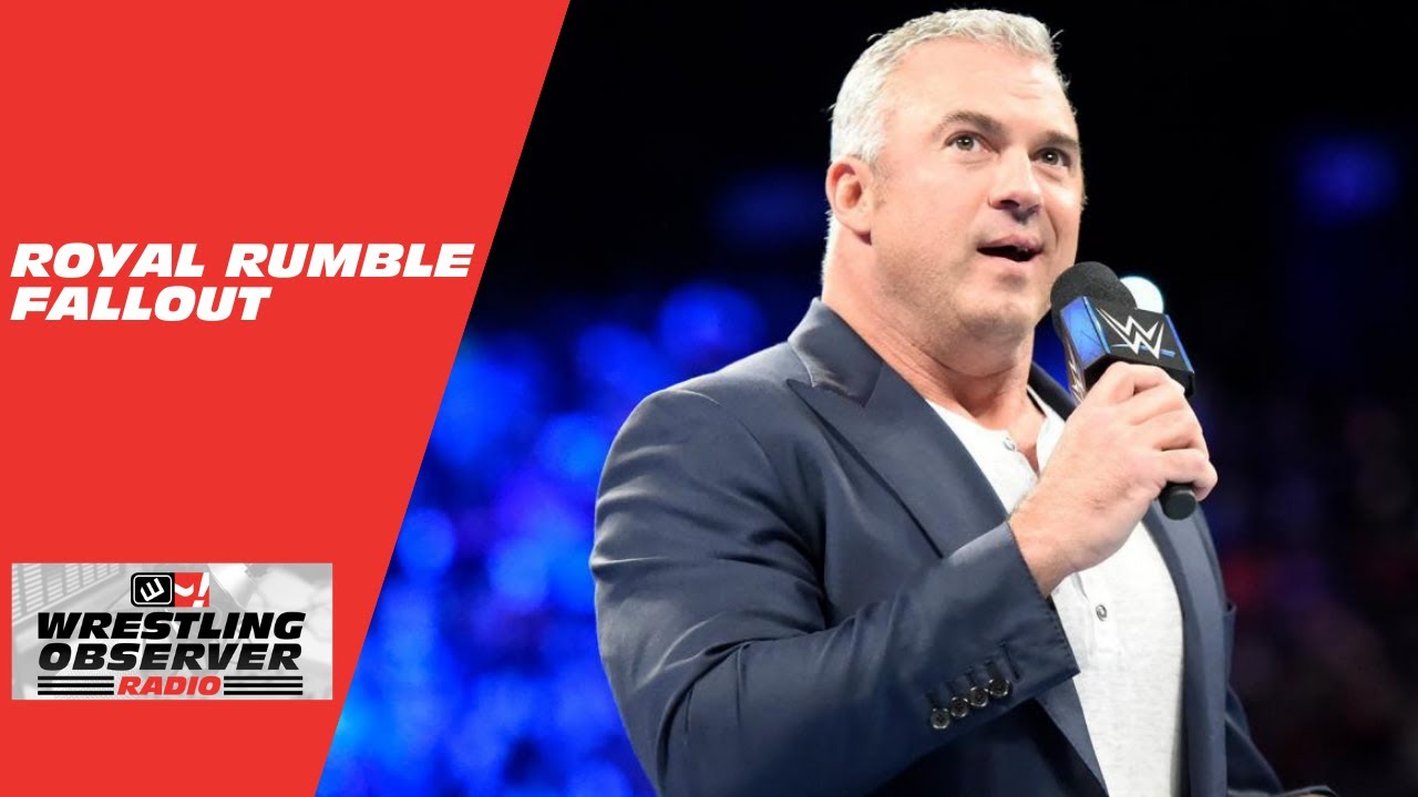 Shane McMahon and more Royal Rumble fallout: Wrestling Observer Radio ...