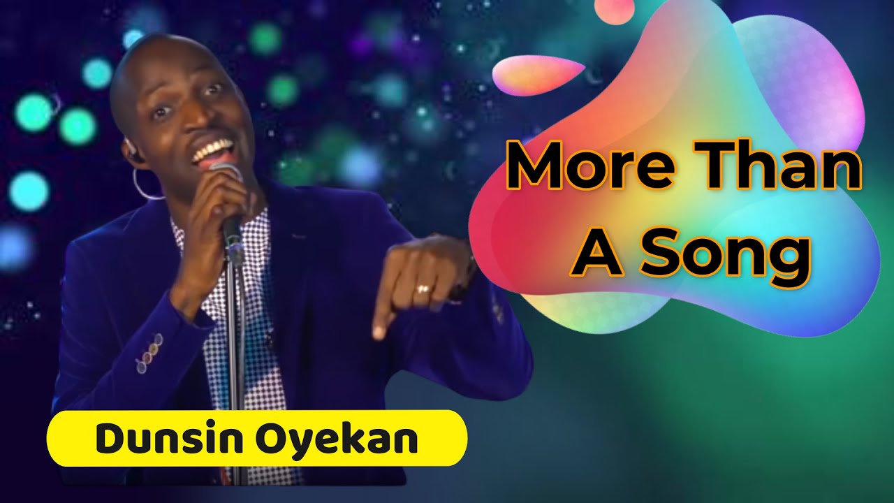 Dunsin Oyekan - More Than A Song | Emajorbiz - YouTube