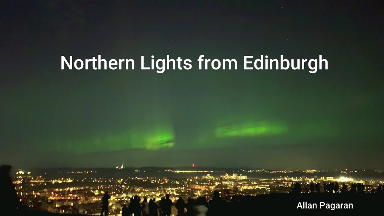 Northern Lights from Edinburgh Scotland - YouTube