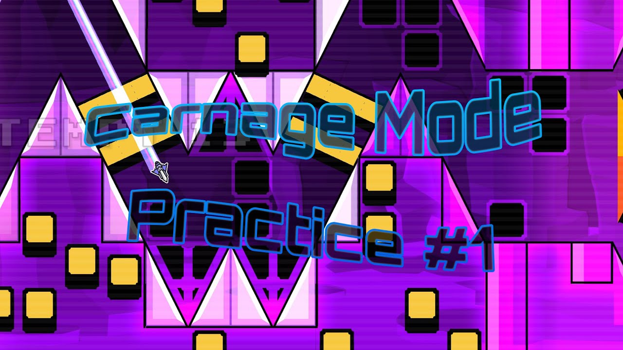[360Hz*] Carnage Mode - Practice / 53% & 44%~100% | Geometry Dash Extreme Demon Practice - YouTube