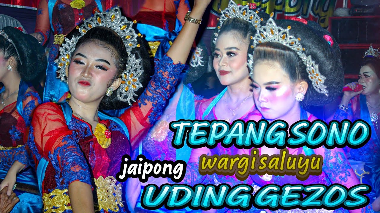 TEPANG SONO ~ WARGI SALUYU UDING GEZOS ~ JAIPONG TERBARU ~ bunihayu ...