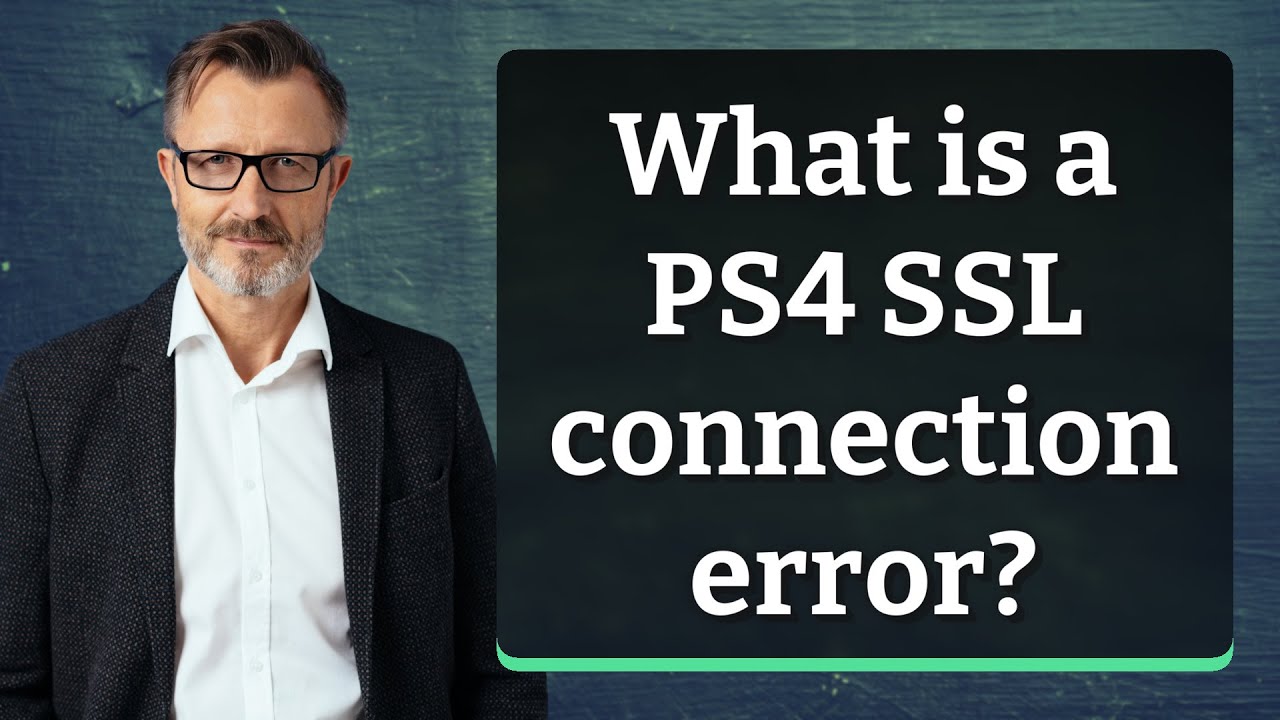 What is a PS4 SSL connection error? - YouTube