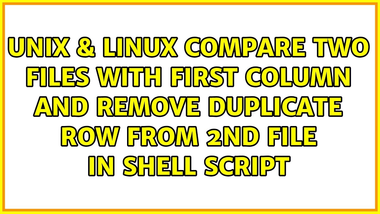Compare Two Files With First Column And Remove Duplicate Row From 2nd compare-two-files-with-first-column-and-remove-duplicate-row-from-2nd