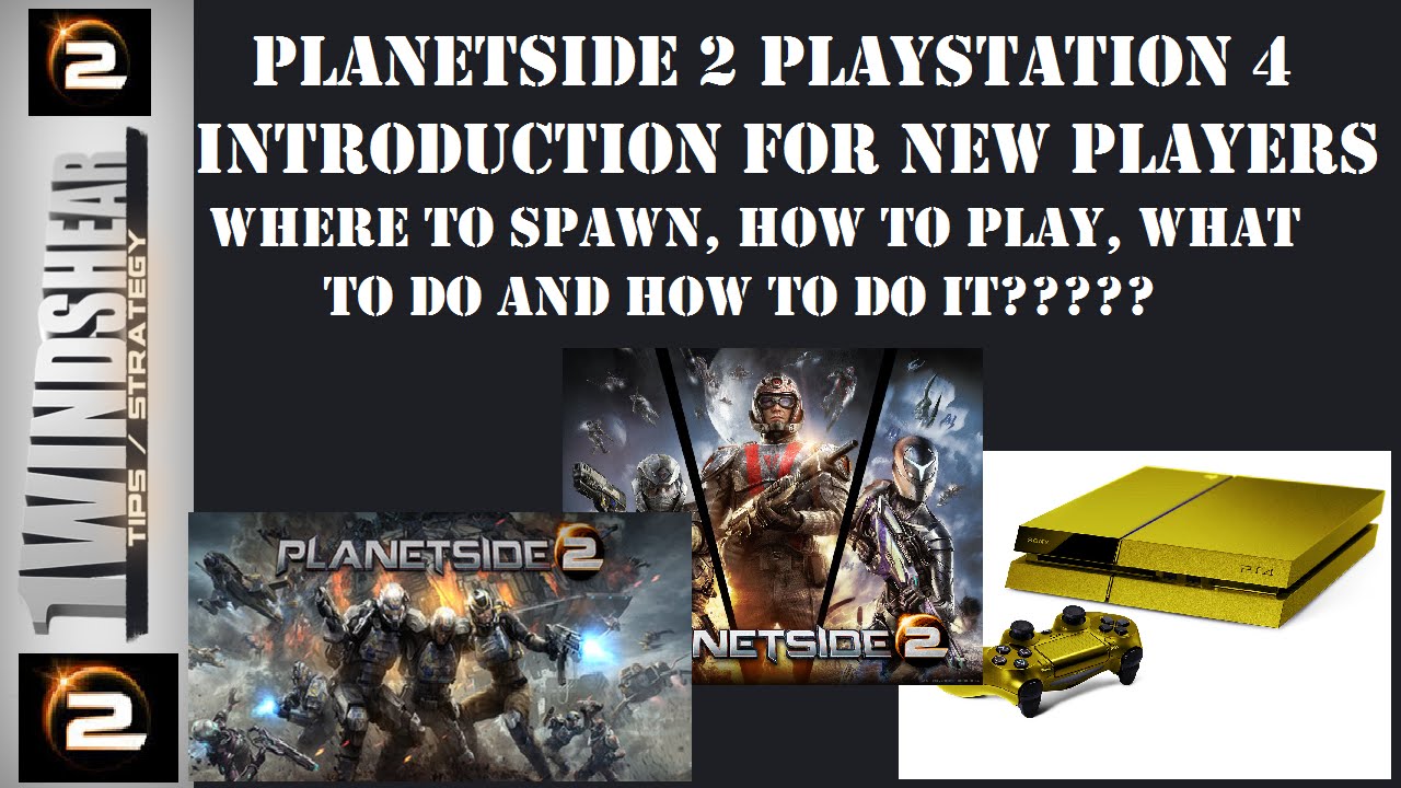 Planetside 2 PS4 Introduction New Players - YouTube