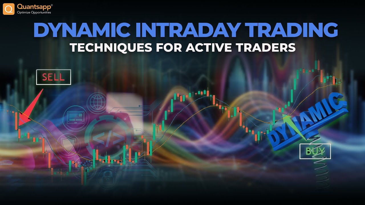 Dynamic Intraday Trading: Techniques for Active Traders - YouTube
